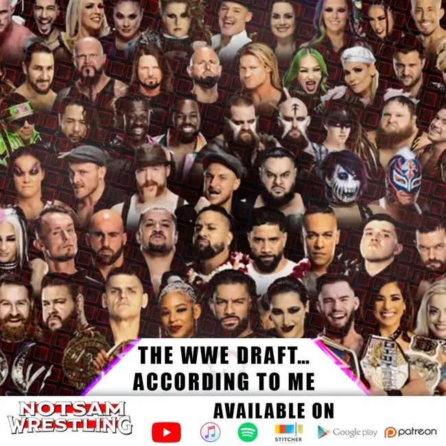 The WWE Draft... According to Me - Notsam Wrestling 444 - слушать подкаст